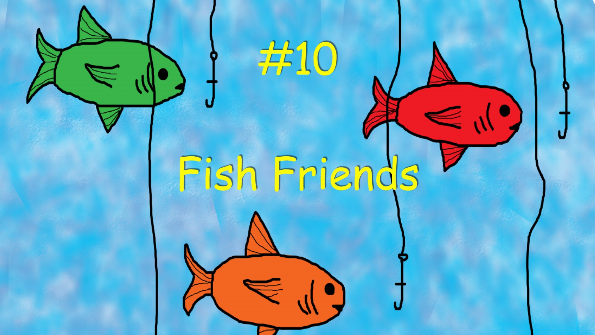 #10 Fish Friends | mygrandmatime